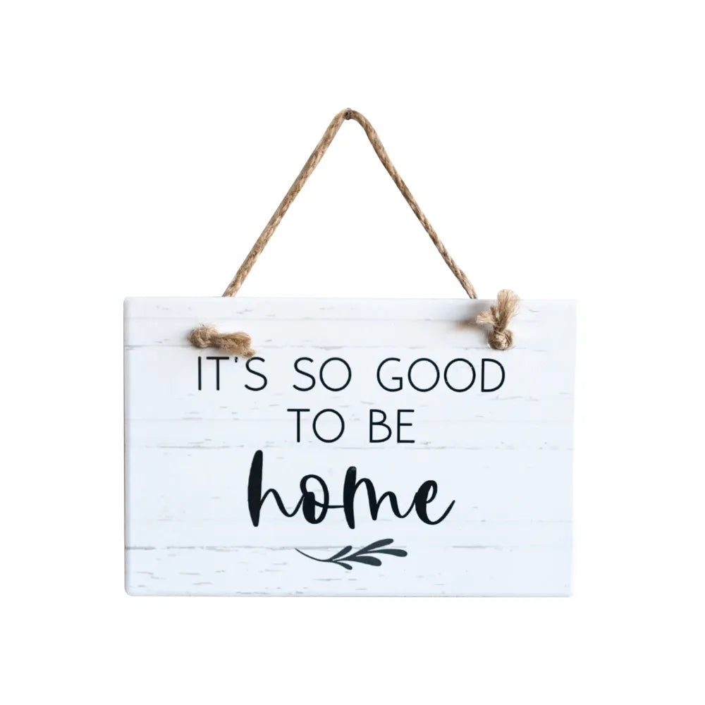 It's so good to be home Sign | Decorative signs from maisie & clare